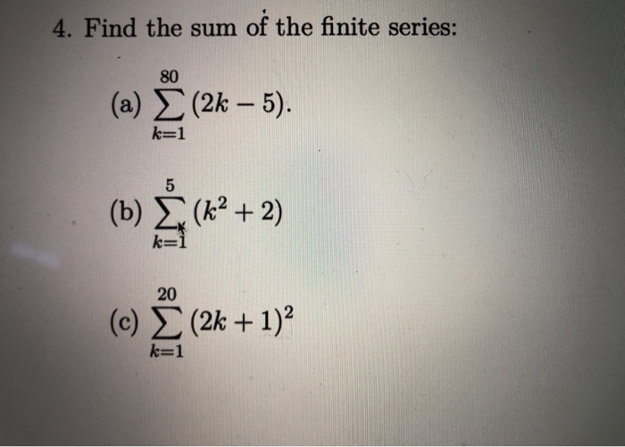 Solved find the sum of the finite series for a b and c | Chegg.com