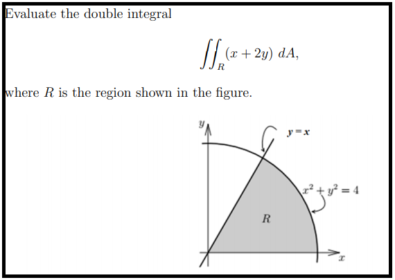 Solved Evaluate the double integral (x + 2y) dA, where R is | Chegg.com