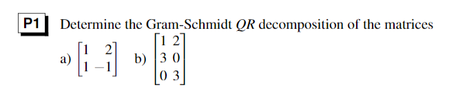Solved Determine the Gram-Schmidt OR decomposition of the | Chegg.com