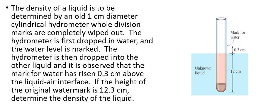 Solved - The density of a liquid is to be determined by an | Chegg.com