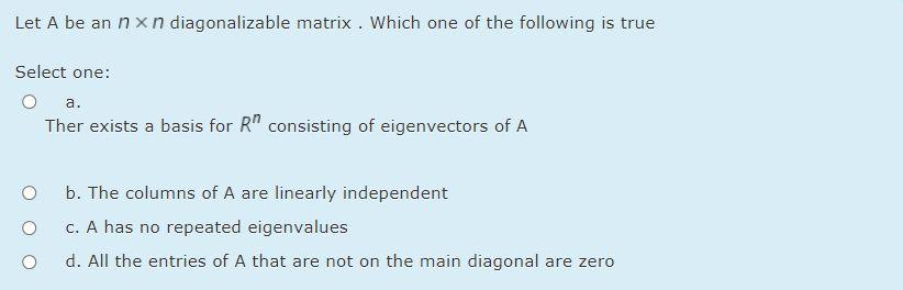 Solved Let A be an nxn diagonalizable matrix. Which one of | Chegg.com