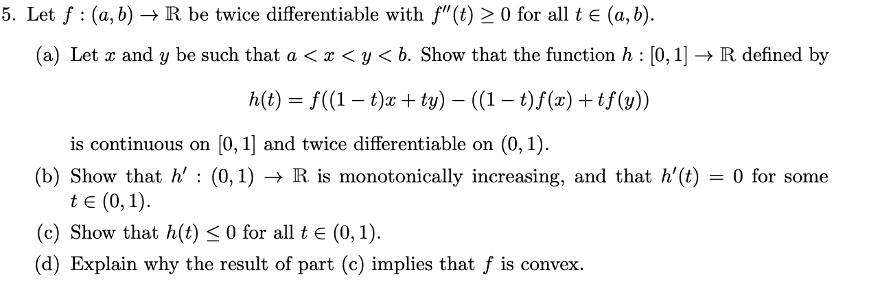 Let f:(a,b)→R be twice differentiable with f′′(t)≥0 | Chegg.com