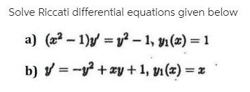 Solved Solve Riccati differential equations given below a) | Chegg.com