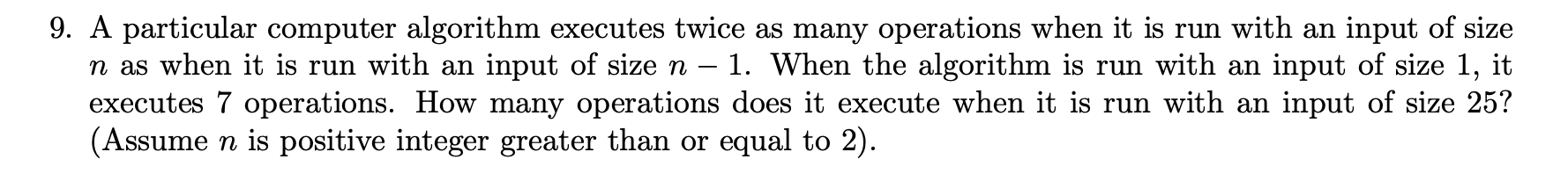 Solved 9. A particular computer algorithm executes twice as | Chegg.com