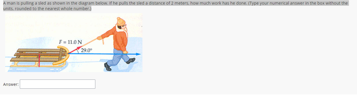 Solved A man is pulling a sled as shown in the diagram | Chegg.com