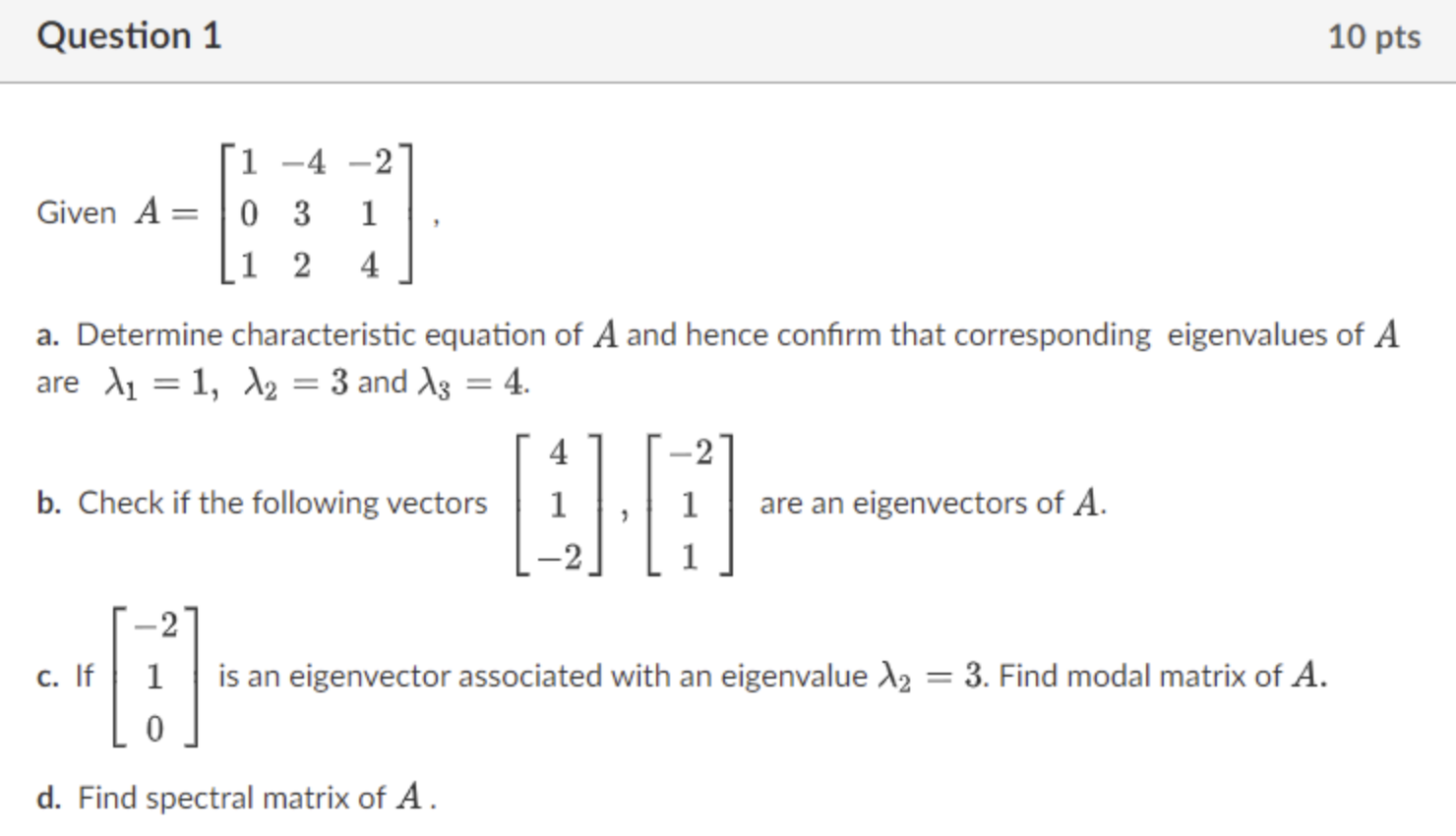 Solved Given A=⎣⎡101−432−214⎦⎤ a. Determine characteristic | Chegg.com