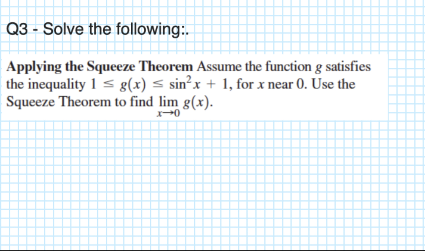 Solved Q3 - ﻿Solve the following:.Applying the Squeeze | Chegg.com