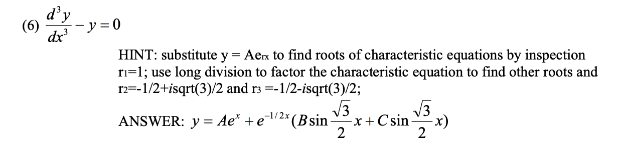 Solved dx3d3y−y=0 HINT: substitute y=Aer to find roots of | Chegg.com