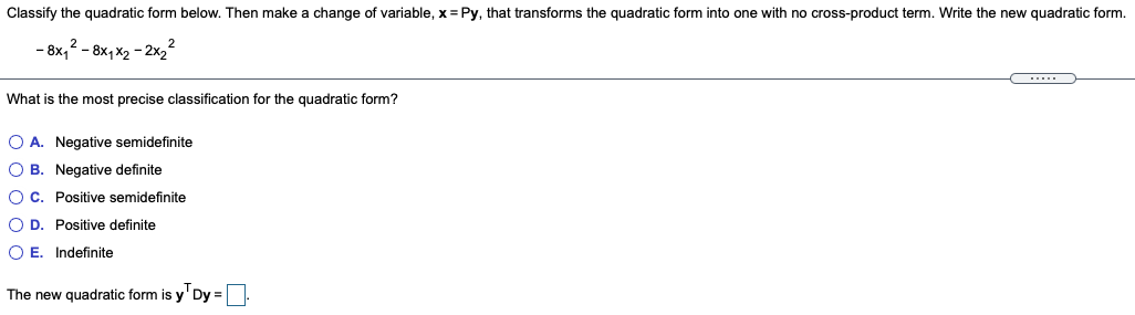 Solved Classify the quadratic form below. Then make a change | Chegg.com