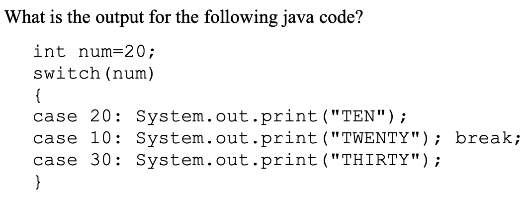 Solved What is the output for the following java code? int | Chegg.com