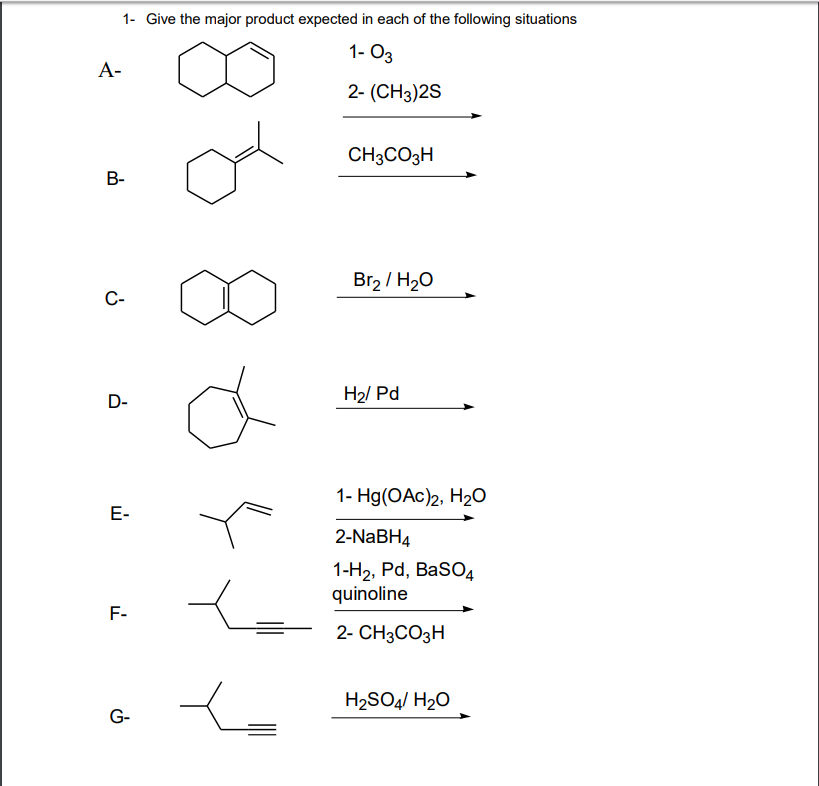 Solved 1- Give the major product expected in each of the | Chegg.com