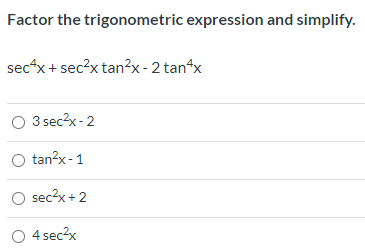 Solved Factor the trigonometric expression and simplify. 1-2 | Chegg.com