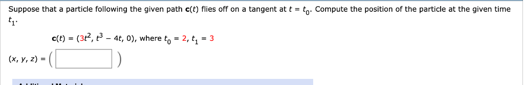 Solved Suppose that a particle following the given path c(t) | Chegg.com