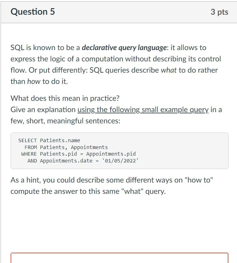 Question 5 3 pts SQL is known to be a declarative | Chegg.com