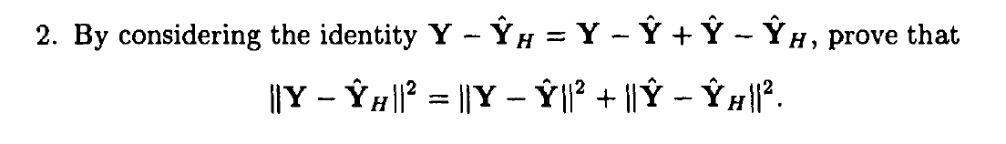 Solved By considering the identity Y- hat(Y)_(H)=Y- hat(Y)+ | Chegg.com