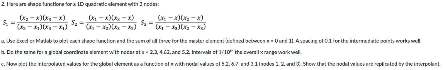 Solved 2. Here are shape functions for a 1D quadratic | Chegg.com