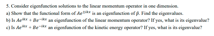 Solved 5. Consider eigenfunction solutions to the linear | Chegg.com