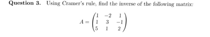 Solved Using Cramer's rule, find the inverse of the | Chegg.com