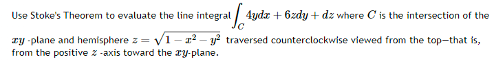 Solved Use Stoke's Theorem to evaluate the line integral | Chegg.com