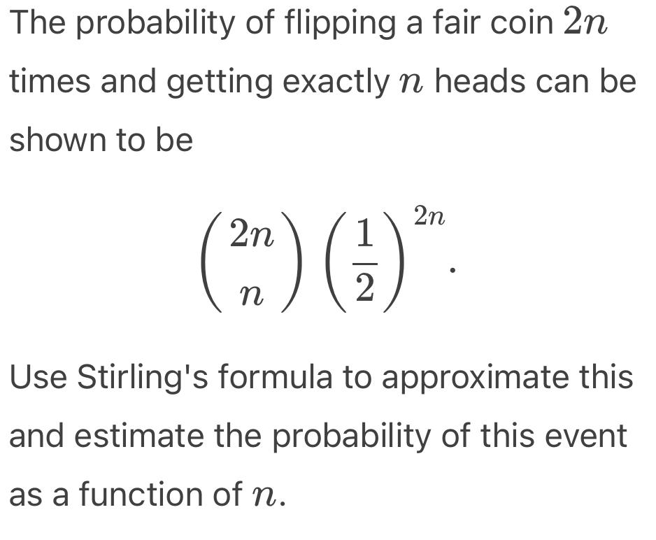 Solved The probability of flipping a fair coin 2n times and | Chegg.com