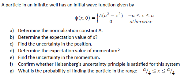 Solved A particle in an infinite well has an initial wave | Chegg.com