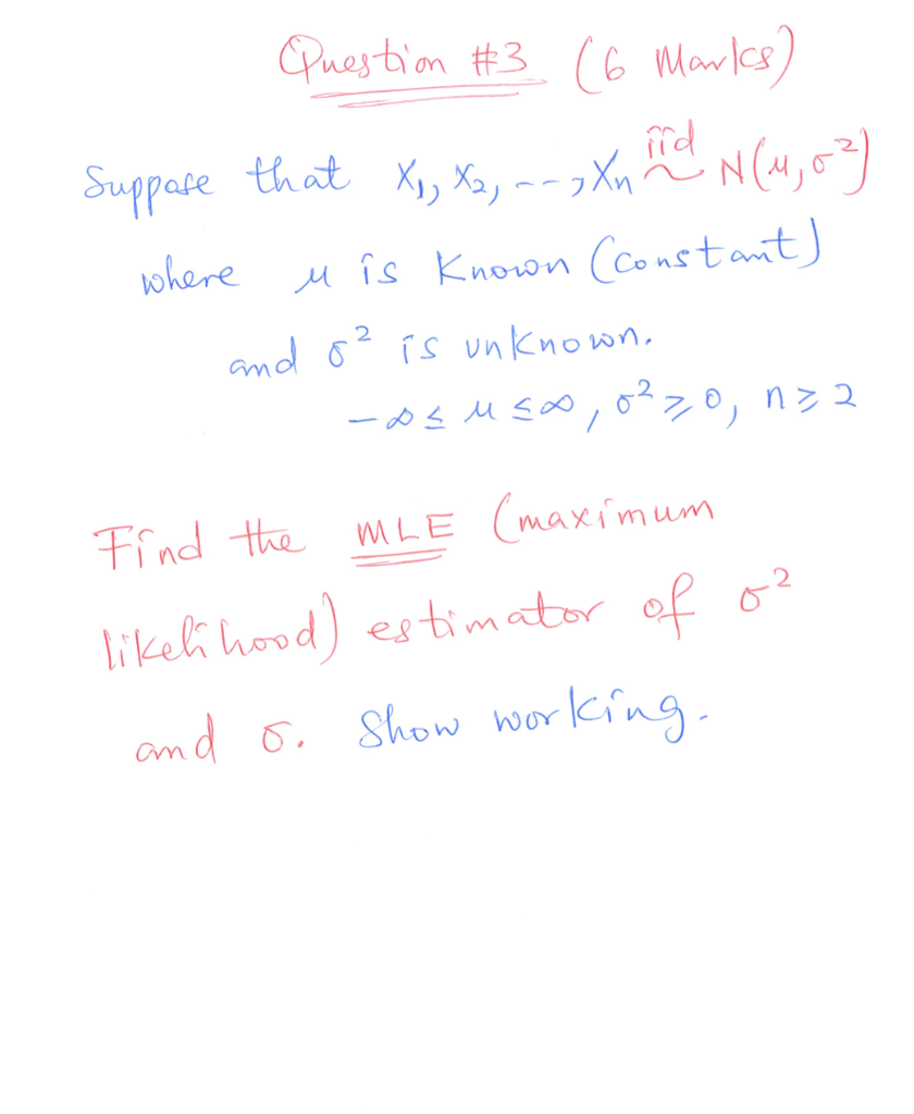 Solved Find the MLE (maximum likehhood) estimator of σ2 and | Chegg.com