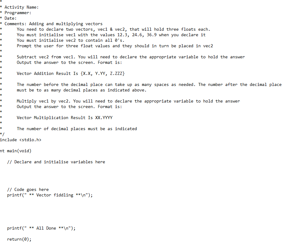 Solved * Activity Name: * Programmer: * Date: * Comments: | Chegg.com