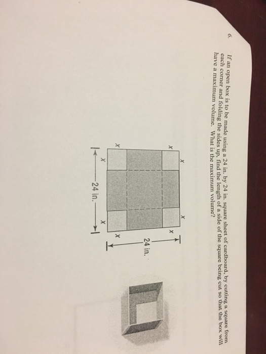 Solved 6. an open box is to be made using a 24 in. by 24 in. | Chegg.com