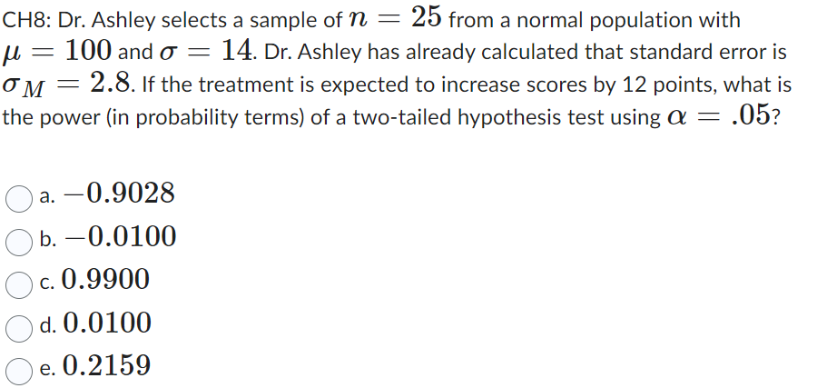 Solved CH8: Dr. Ashley selects a sample of n=25 from a | Chegg.com