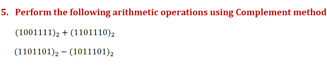 Solved 5. Perform the following arithmetic operations using | Chegg.com