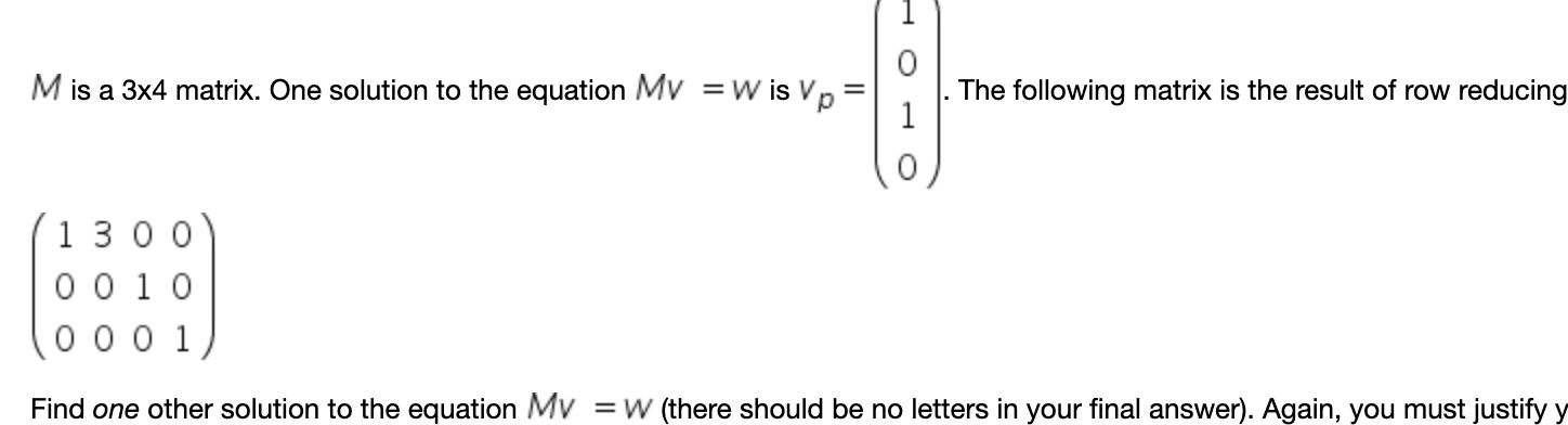 Solved Mis a 3x4 matrix. One solution to the equation My = W | Chegg.com