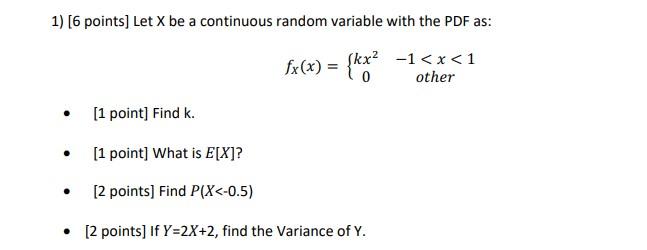 Solved 1) [6 points] Let X be a continuous random variable | Chegg.com