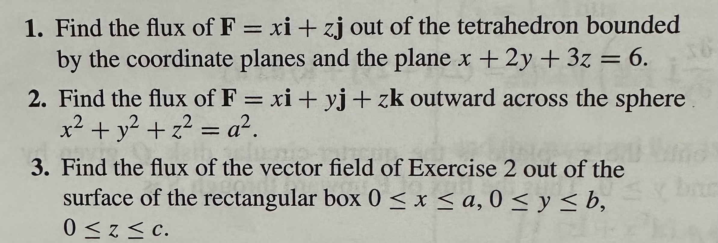 Solved 1. Find the flux of F=xi+zj out of the tetrahedron | Chegg.com