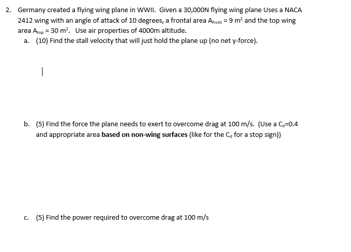 Solved 2. Germany created a flying wing plane in WWII. Given | Chegg.com