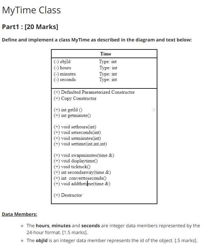 Solved MyTime Class Part1: [20 Marks] Define and implement a | Chegg.com
