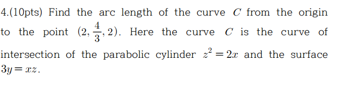 Solved 4.(10pts) Find the arc length of the curve C from the | Chegg.com