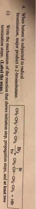 Solved Br 4. When butane is subjected to radical Br2 hv | Chegg.com