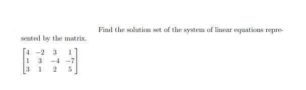 Solved Find the solution set of the system of linear | Chegg.com
