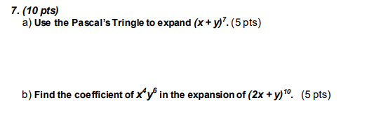 Solved 7. (10 pts) a) Use the Pascal's Tringle to expand | Chegg.com