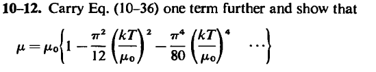 Solved N=38π(h22m)3/2Vμ3/2[1+8π2(βμ)−2+⋯] Using Eq. (10-23) | Chegg.com