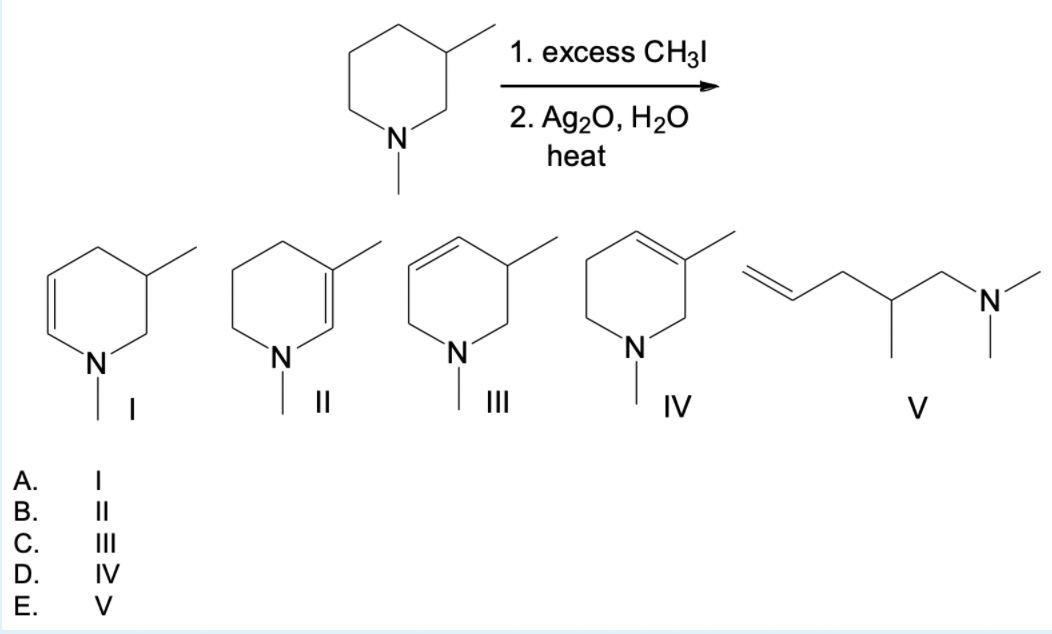 Solved 1. excess CH31 N 2. Ag2O, H20 heat N N N III IV V 1 | Chegg.com