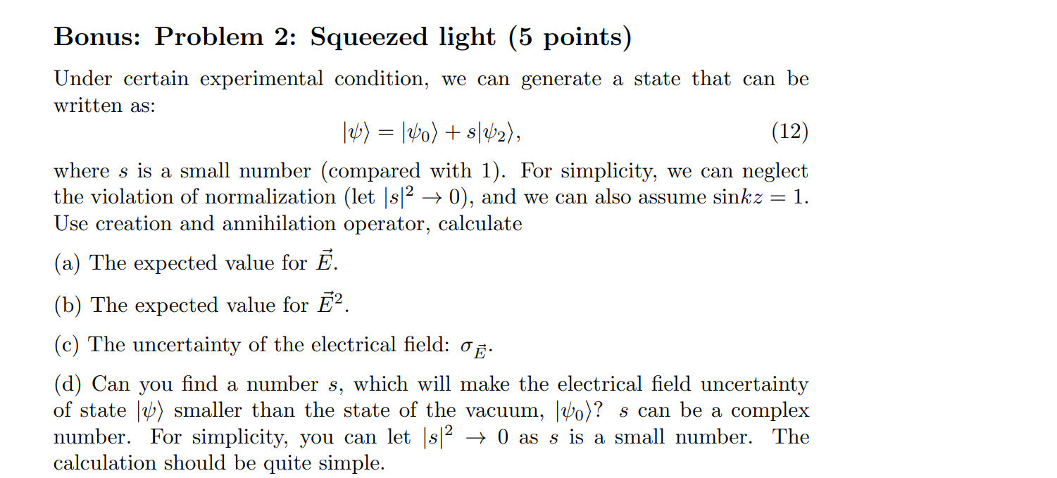 Solved Bonus: Problem 2: Squeezed light (5 points) Under | Chegg.com Solved Bonus: Problem 2: Squeezed light (5 points) Under | Chegg.com