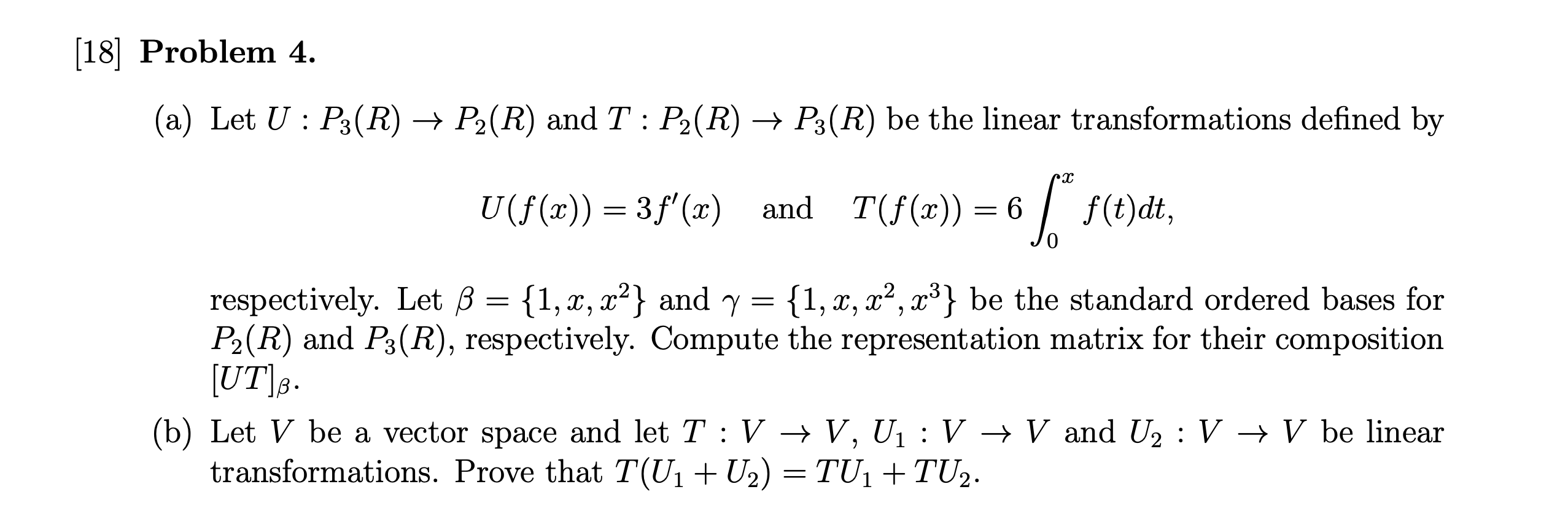 Solved Problem 4.(a) ﻿Let U:P3(R)→P2(R) ﻿and T:P2(R)→P3(R) | Chegg.com