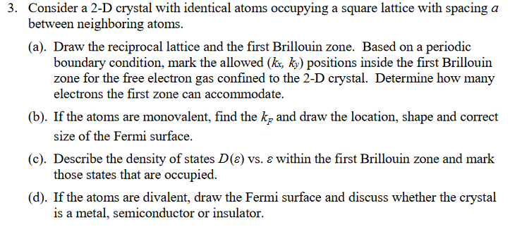 Solved 3 Consider A 2 D Crystal With Identical Atoms