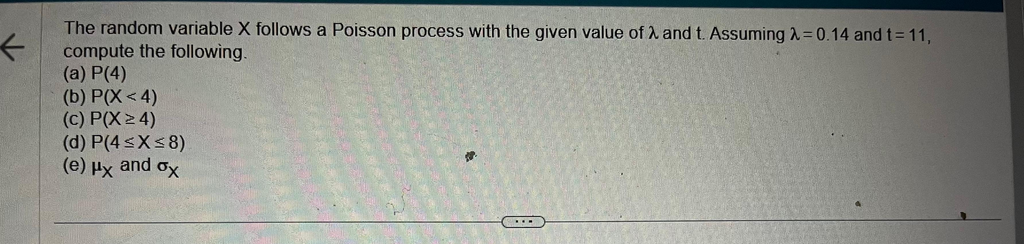 Solved The random variable X follows a Poisson process with | Chegg.com
