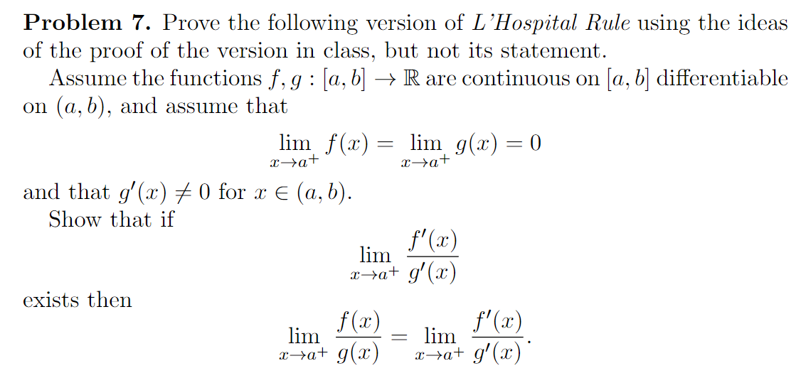 Solved Problem 7. Prove the following version of L’Hospital | Chegg.com