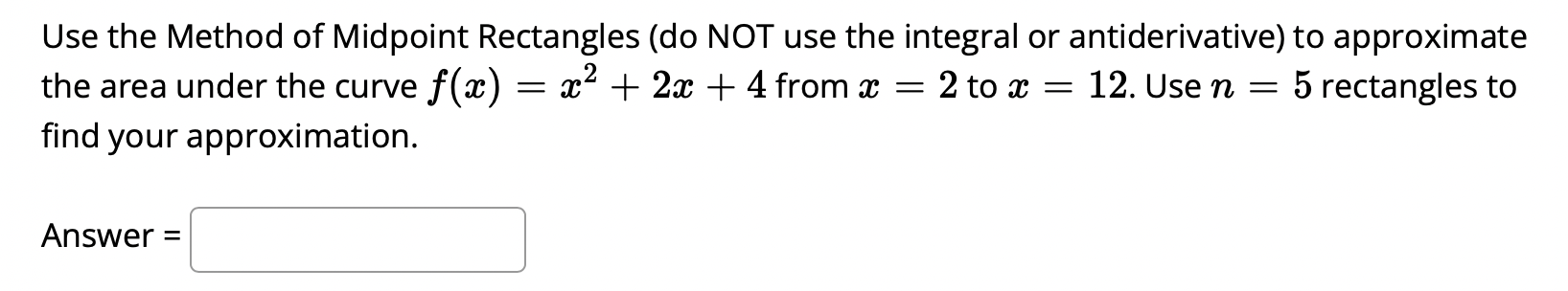 Solved Use the Method of Midpoint Rectangles (do NOT use the | Chegg.com