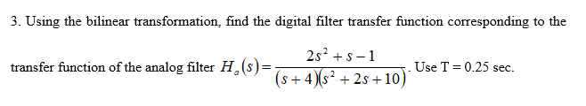 Solved 3. Using the bilinear transformation, find the | Chegg.com