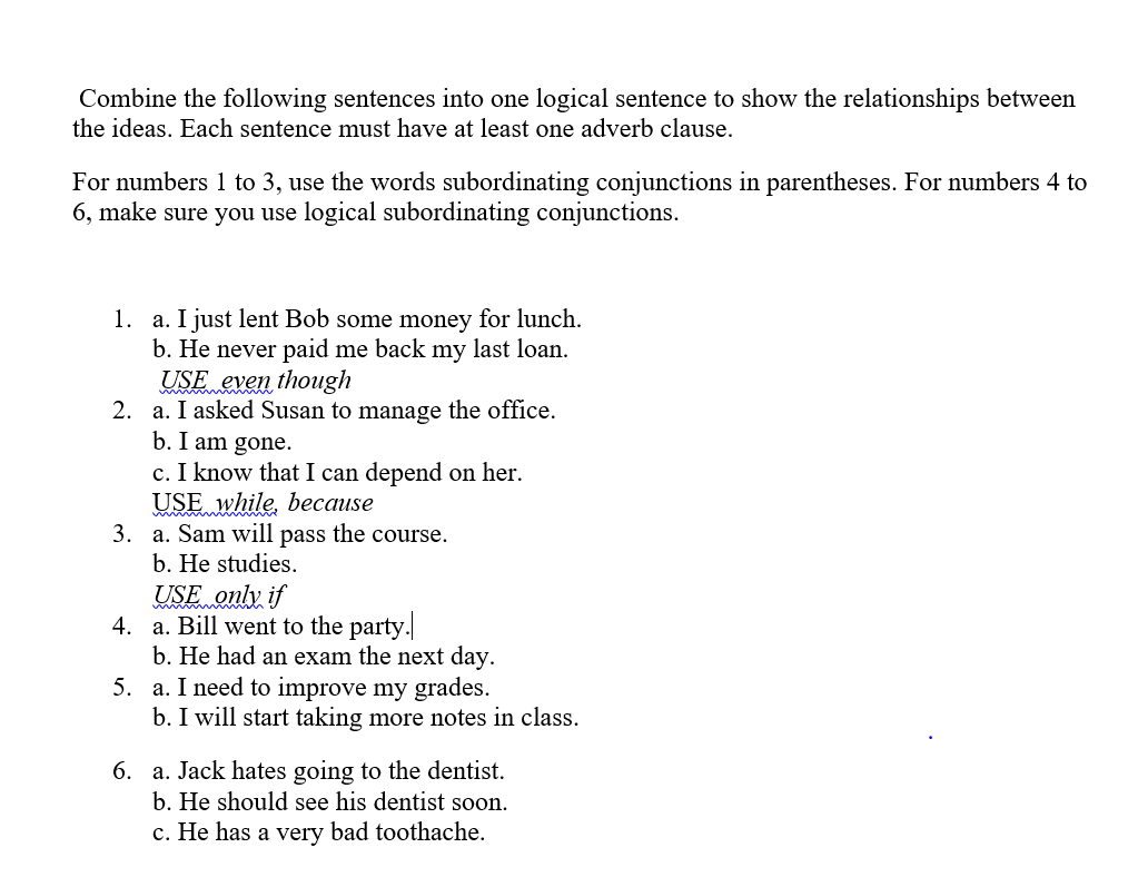 Solved Combine the following sentences into one logical | Chegg.com