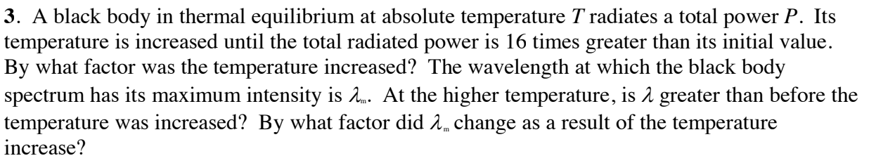 Solved 3. A black body in thermal equilibrium at absolute | Chegg.com